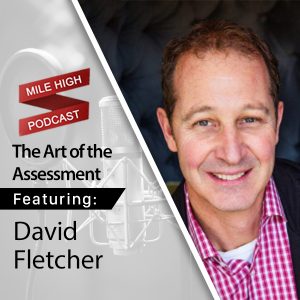 David Fletcher: The Art of the Assessment [PODCAST] - Mile High Chiro