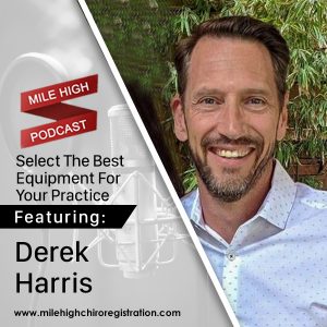 Derek Harris: Select the Best Equipment for Your Practice [PODCAST ...