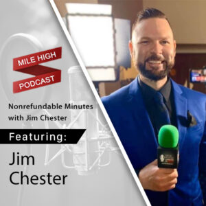 [Podcast] Nonrefundable Minutes - Jim Chester - Mile High Chiro